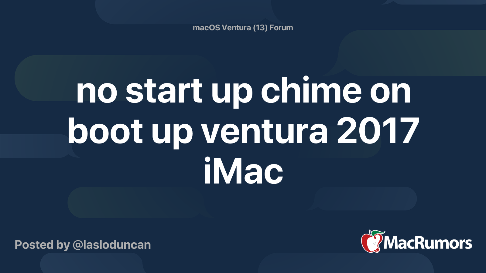 no start up chime on boot up ventura 2017 iMac | MacRumors Forums