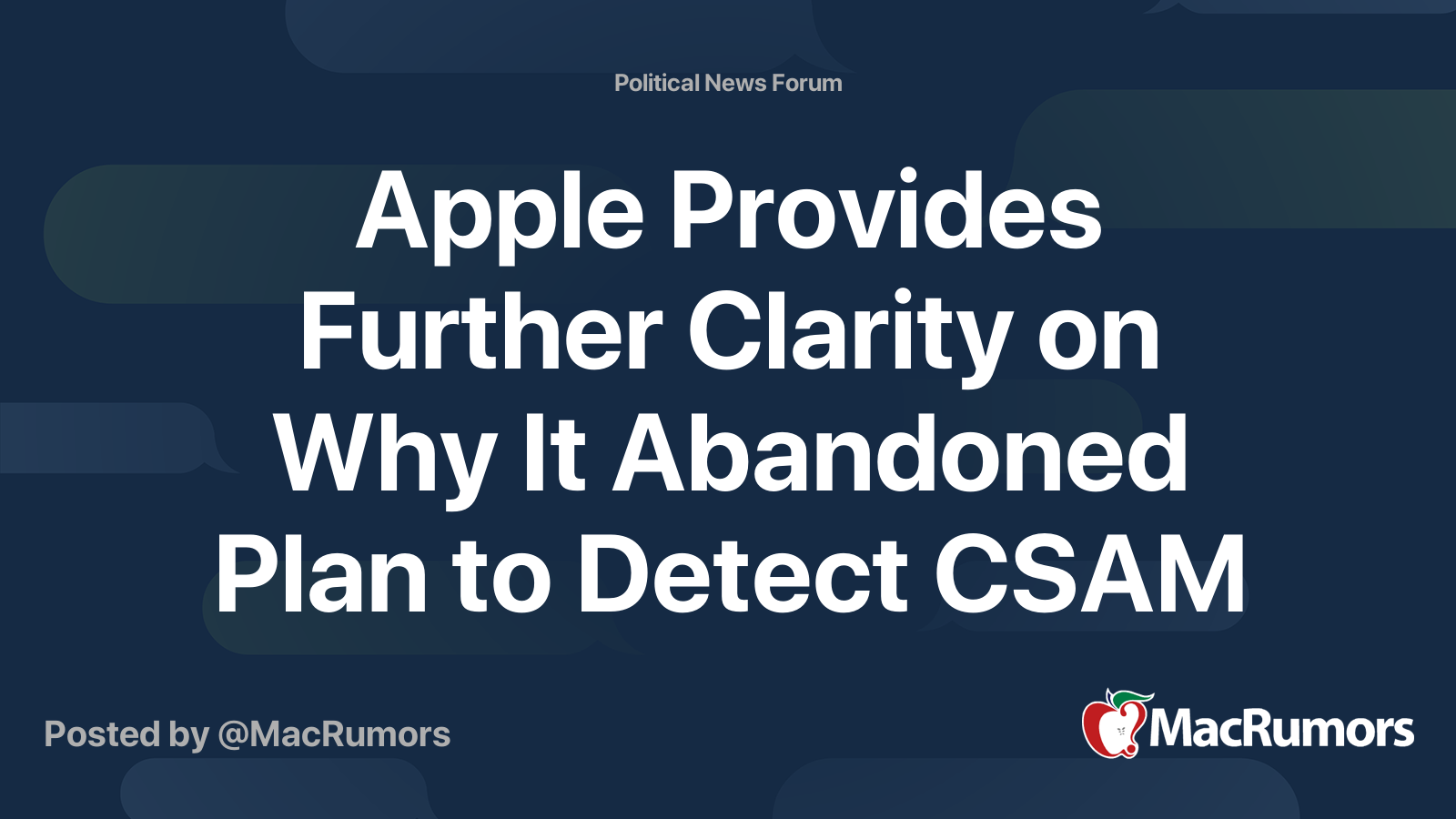 Apple Provides Further Clarity on Why It Abandoned Plan to Detect CSAM ...
