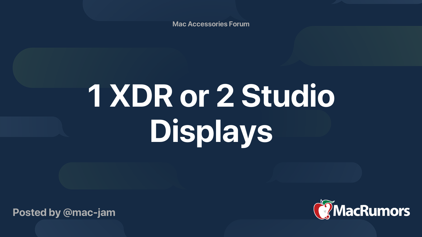 1 XDR or 2 Studio Displays | MacRumors Forums