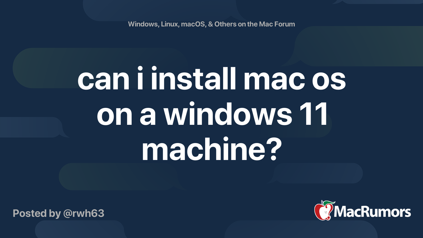 can i install mac os on a windows 11 machine? | MacRumors Forums