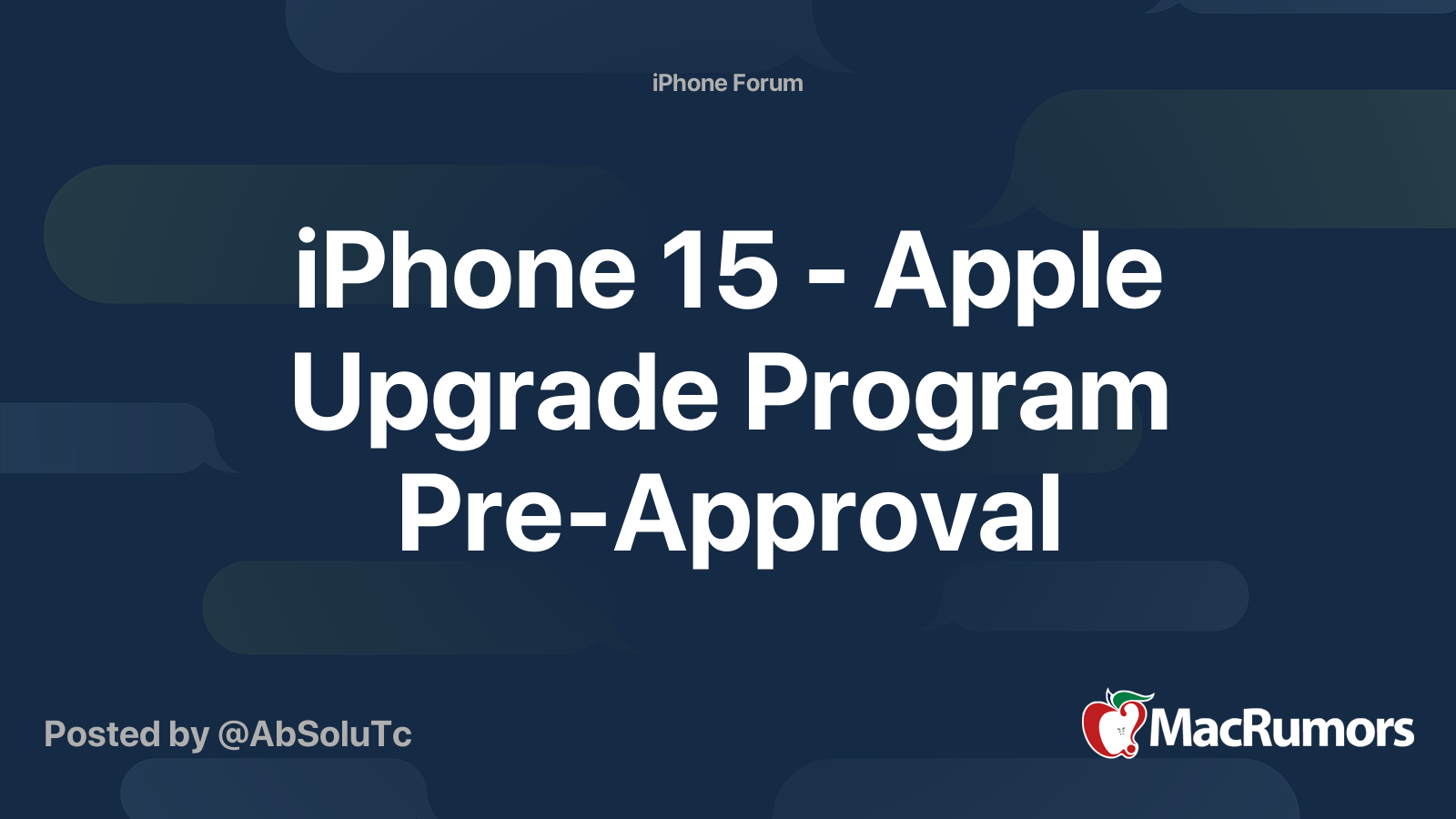 iPhone 15 - Apple Upgrade Program Pre-Approval | MacRumors Forums