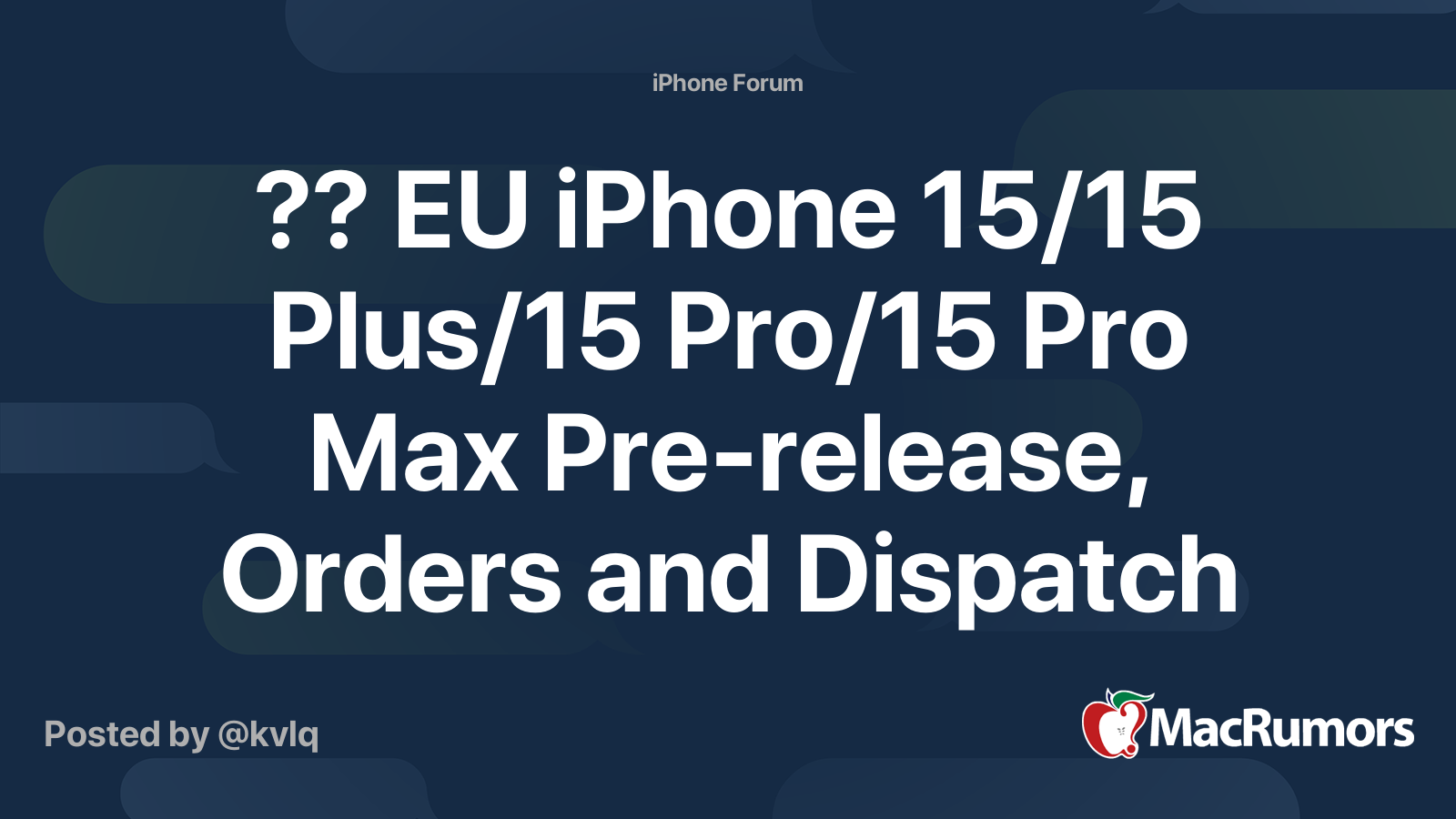 🇪🇺 EU iPhone 15/15 Plus/15 Pro/15 Pro Max Pre-release, Orders and Dispatch Thread | MacRumors Forums