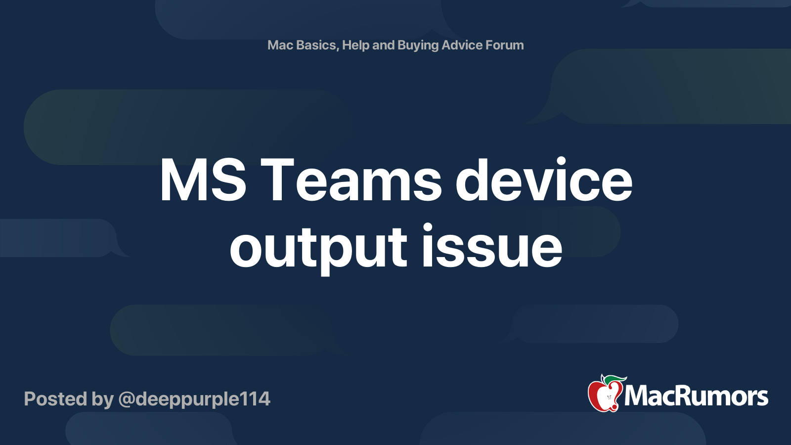MS Teams device output issue | MacRumors Forums