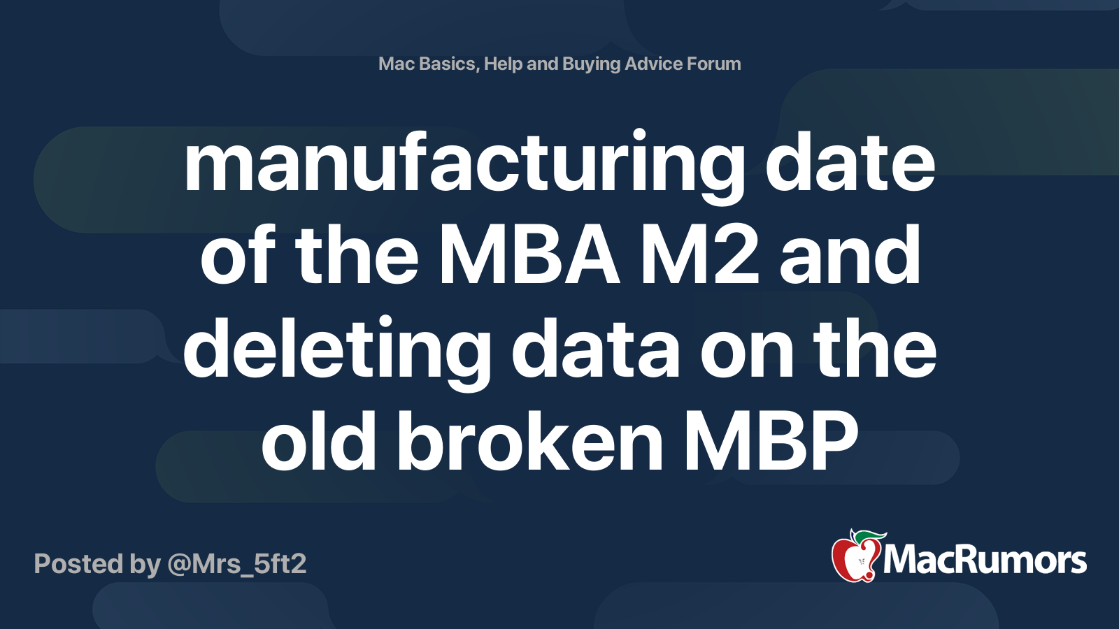 manufacturing date of the MBA M2 and deleting data on the old broken ...
