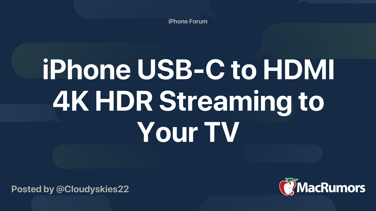 iPhone USB-C to HDMI 4K HDR Streaming to Your TV | MacRumors Forums