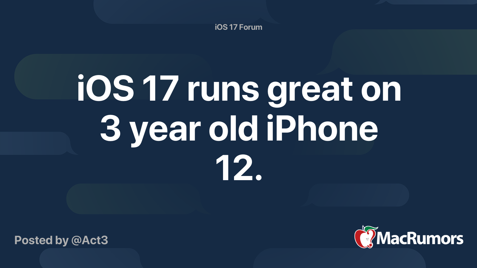 iOS 17 runs great on 3 year old iPhone 12. | MacRumors Forums