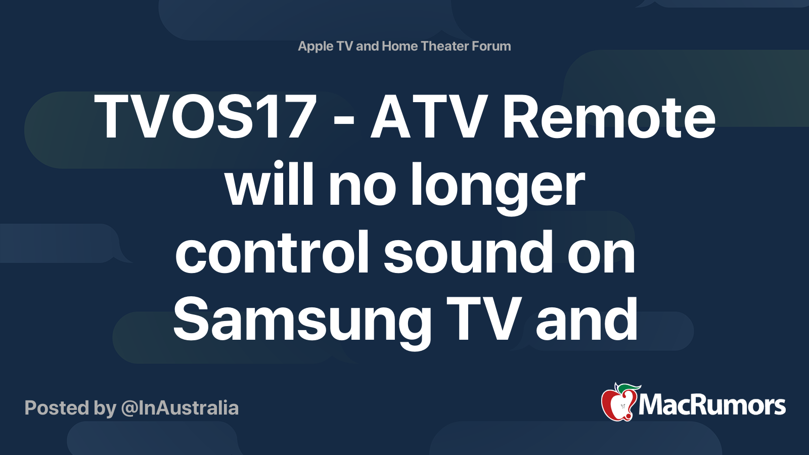 TVOS17 - ATV Remote will no longer control sound on Samsung TV and Soundbar | MacRumors Forums