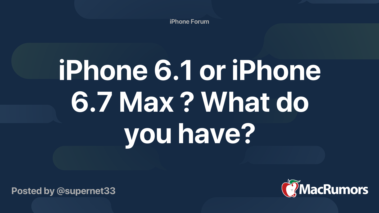 iPhone 6.1 or iPhone 6.7 Max ? What do you have? | MacRumors Forums