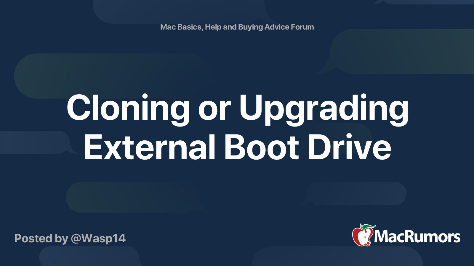 Cloning or Upgrading External Boot Drive | MacRumors Forums