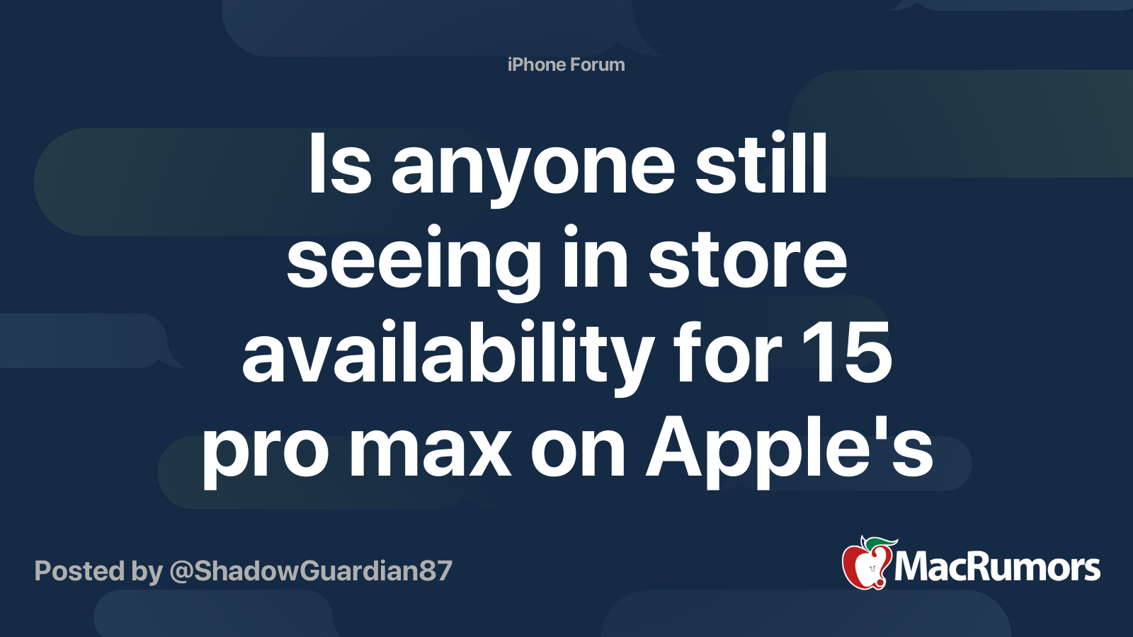 Is anyone still seeing in store availability for 15 pro max on Apple's website? | MacRumors Forums