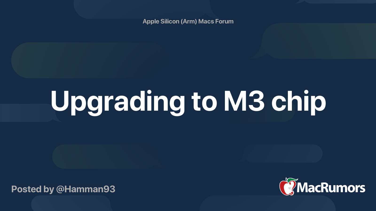 Upgrading to M3 chip | MacRumors Forums
