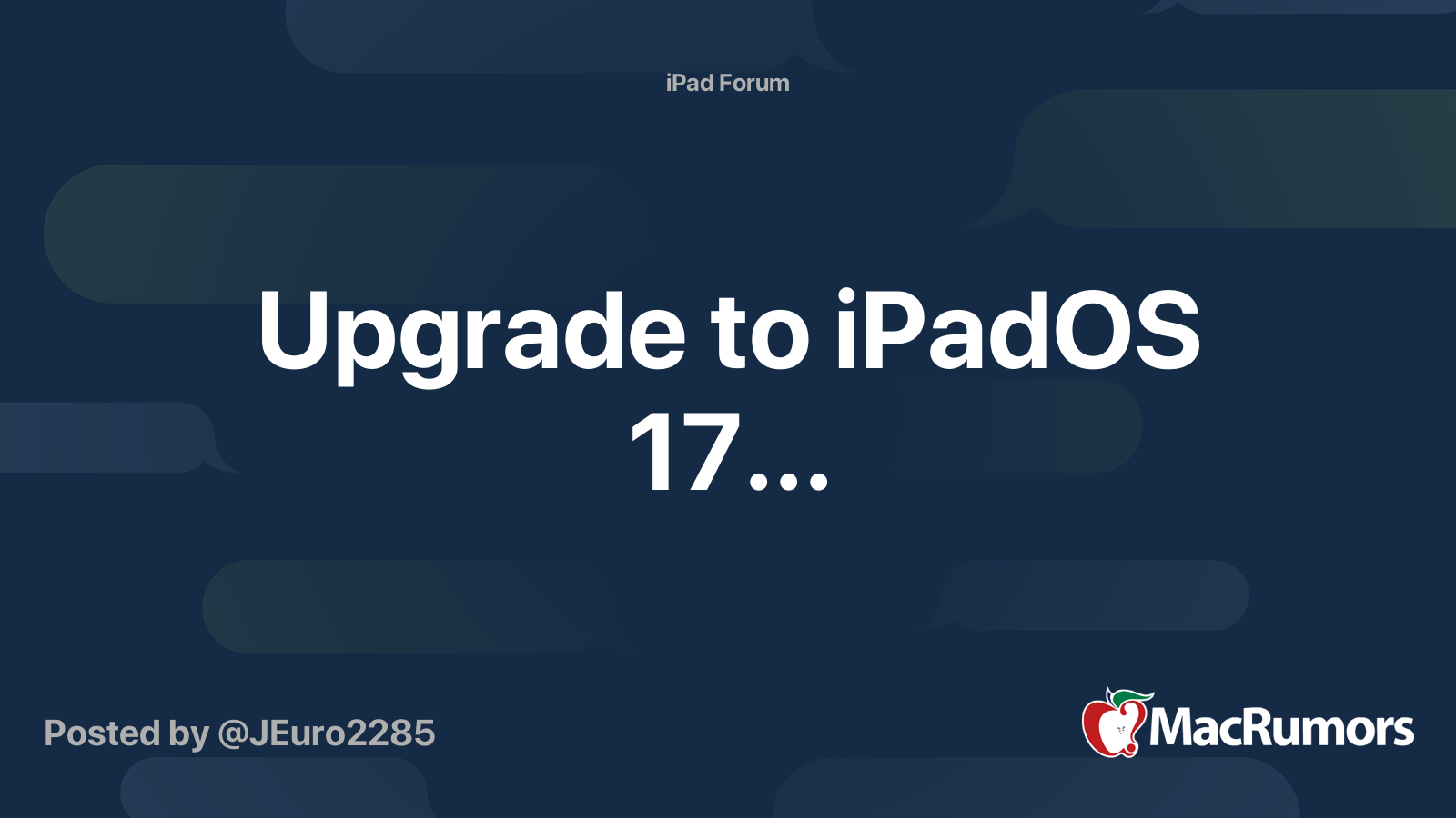 Upgrade to iPadOS 17... | MacRumors Forums