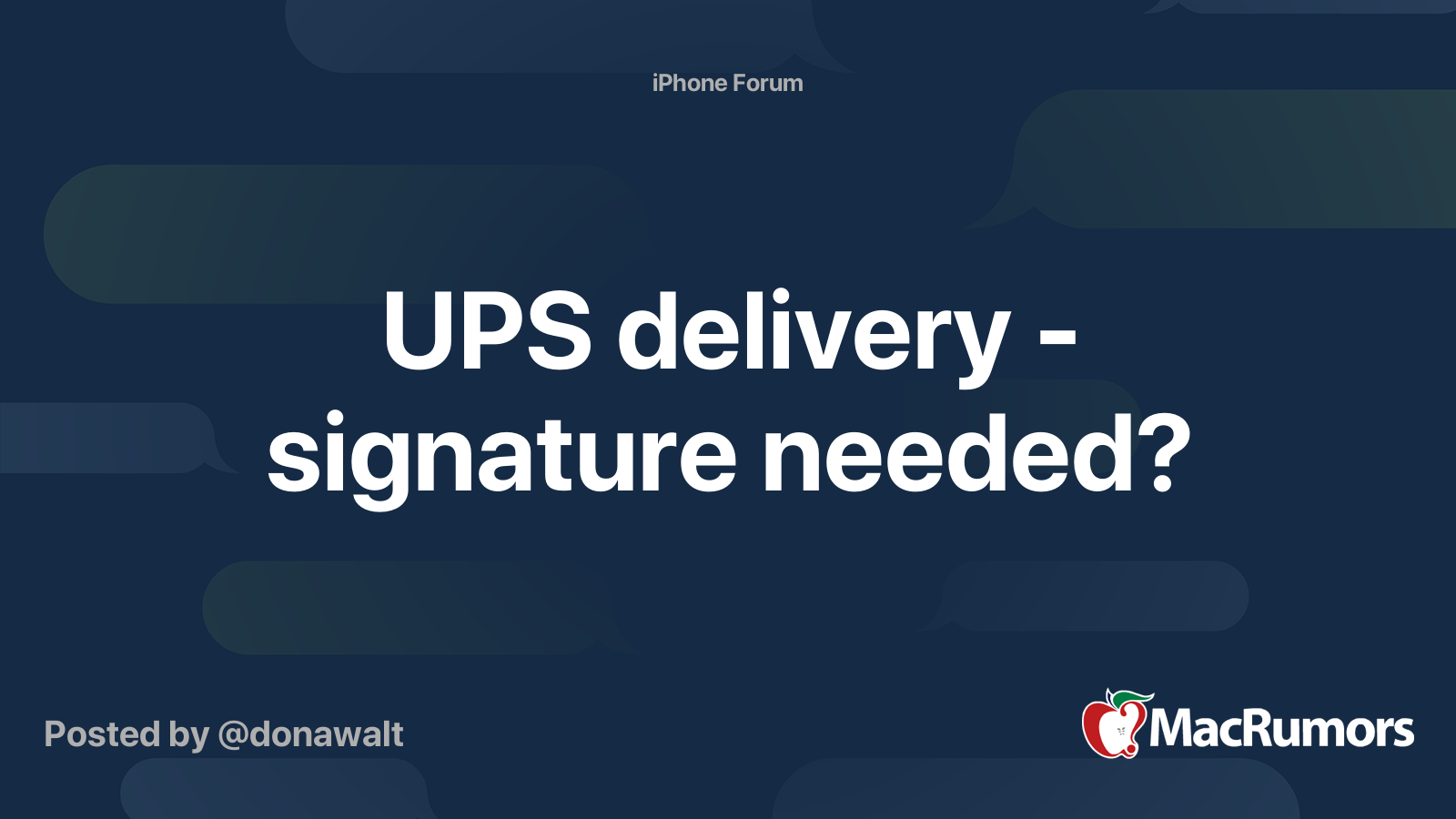 UPS delivery - signature needed? | MacRumors Forums