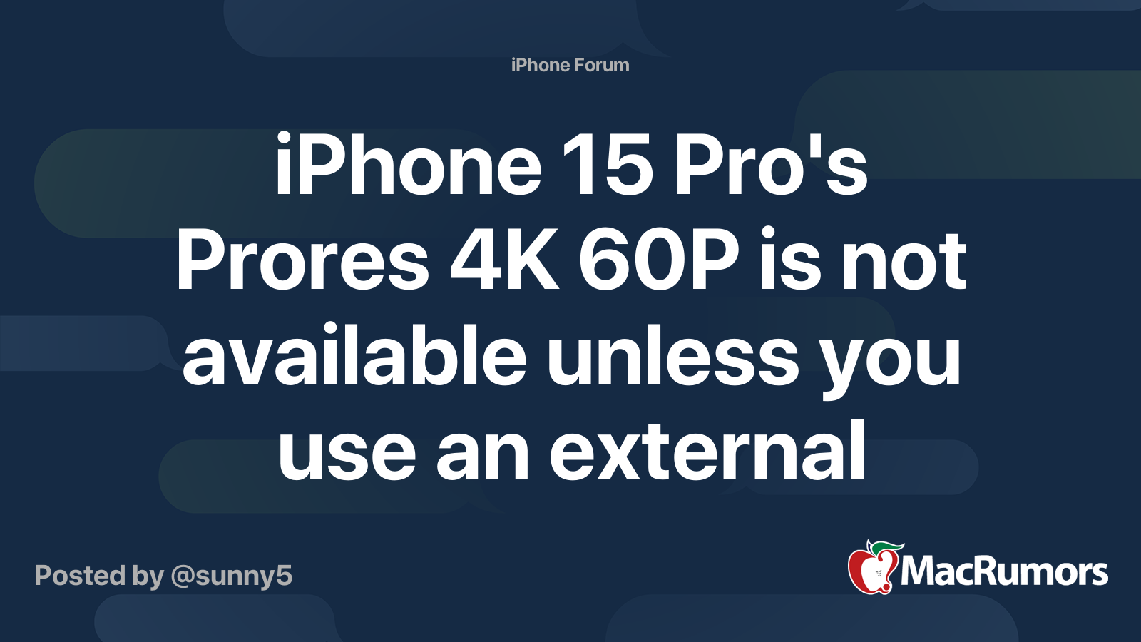 iPhone 15 Pro's Prores 4K 60P is not available unless you use an ...