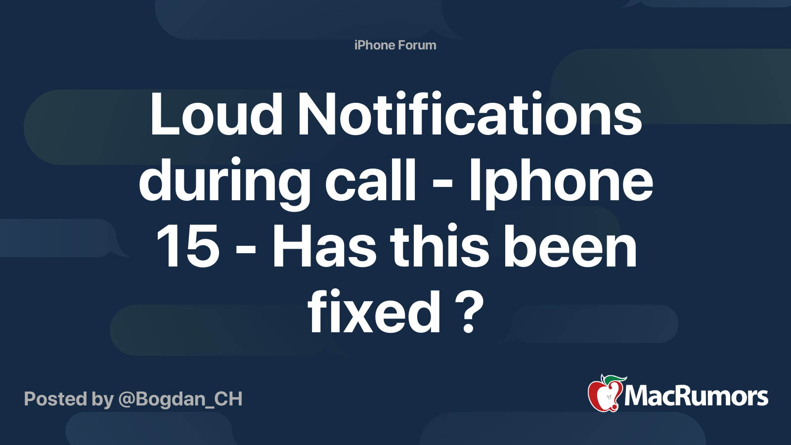 Loud Notifications during call - Iphone 15 - Has this been fixed ...