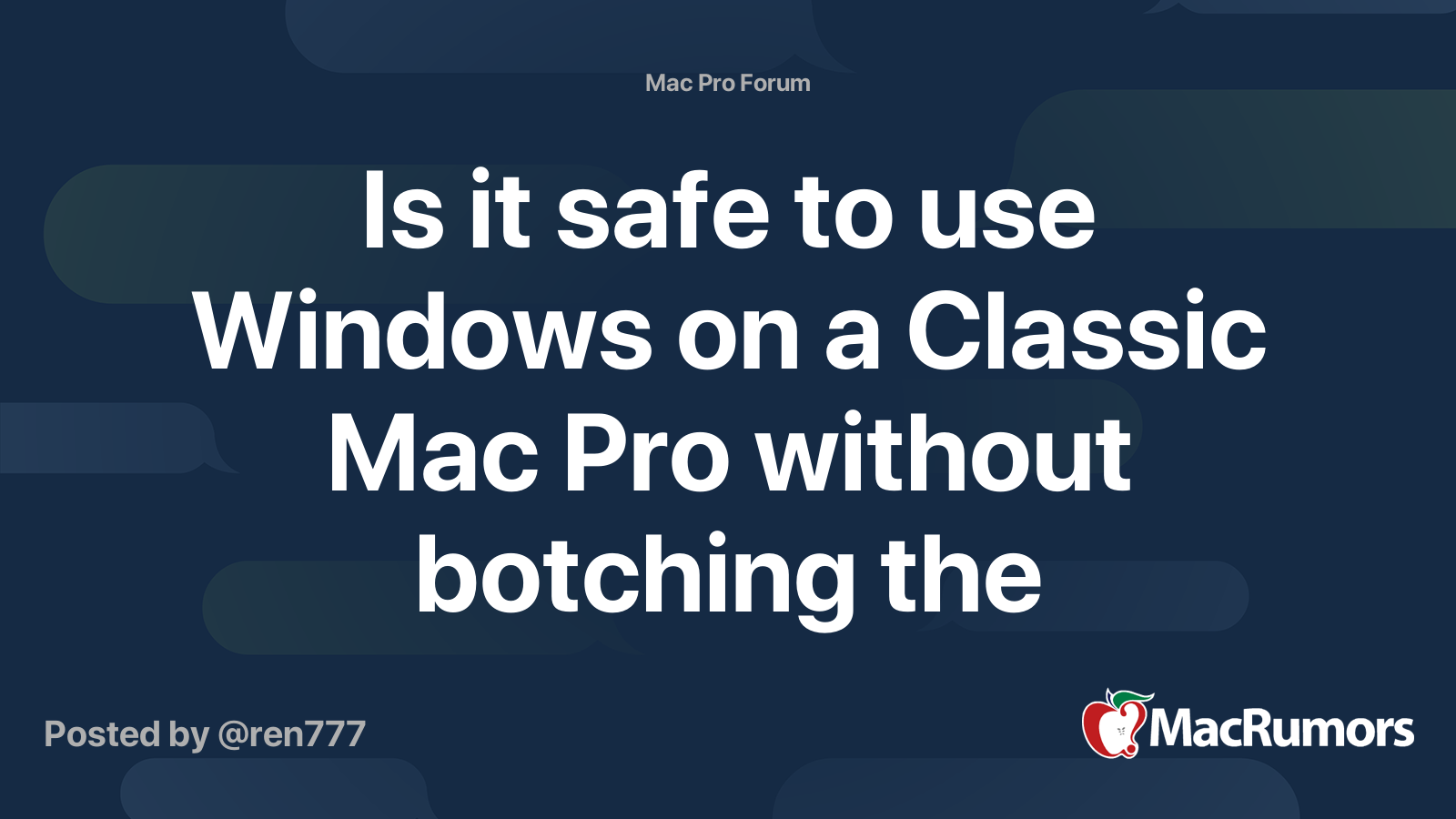 Is it safe to use Windows on a Classic Mac Pro without botching the bootROM? | MacRumors Forums