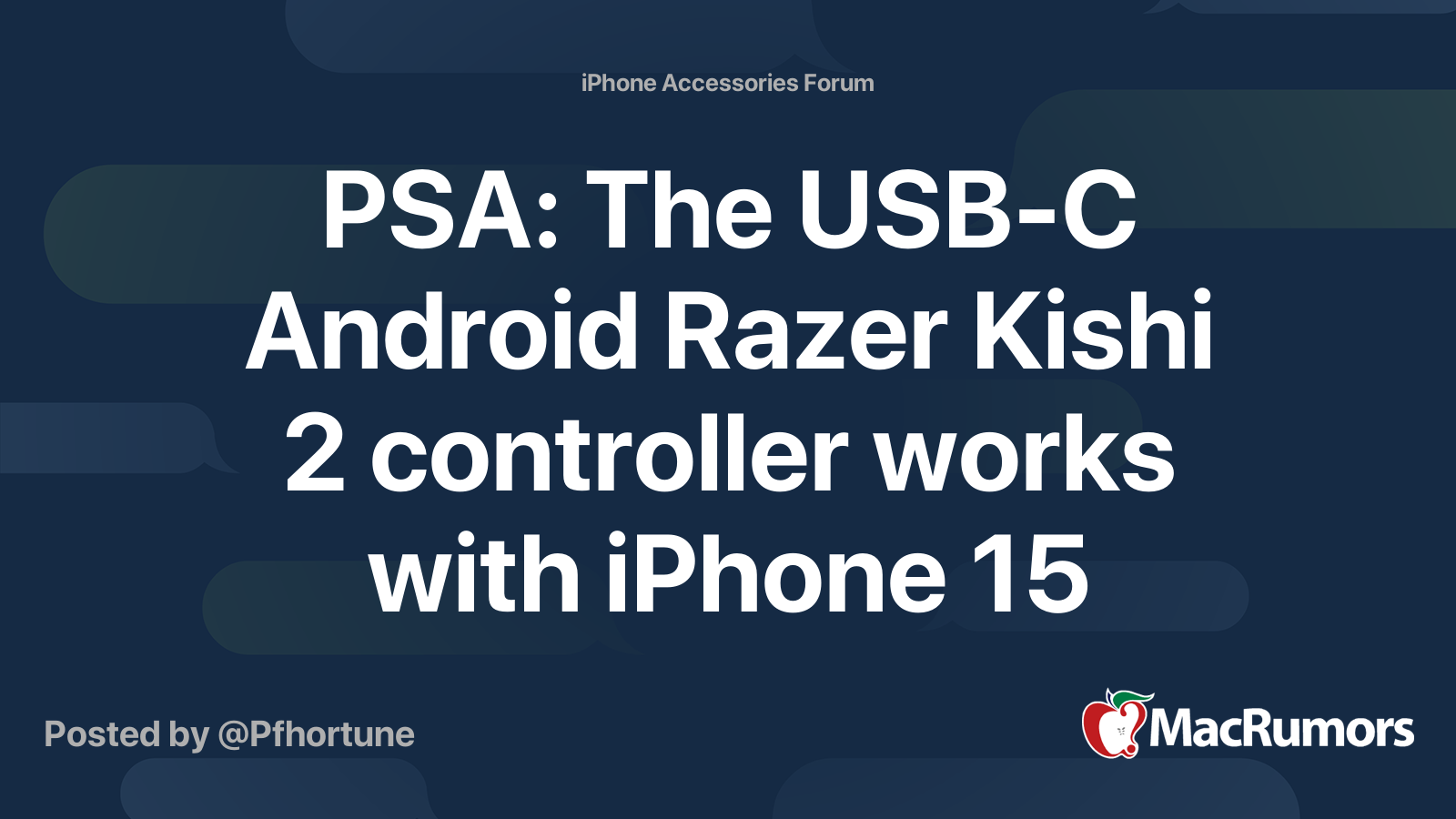 PSA: The USB-C Android Razer Kishi 2 controller works with iPhone 15 | MacRumors Forums
