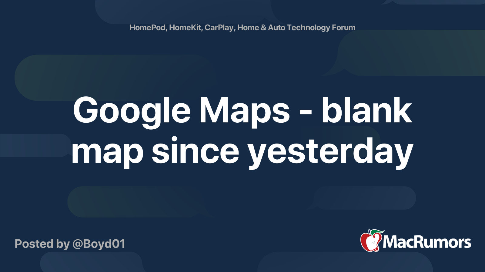 Google Maps - blank map since yesterday | MacRumors Forums