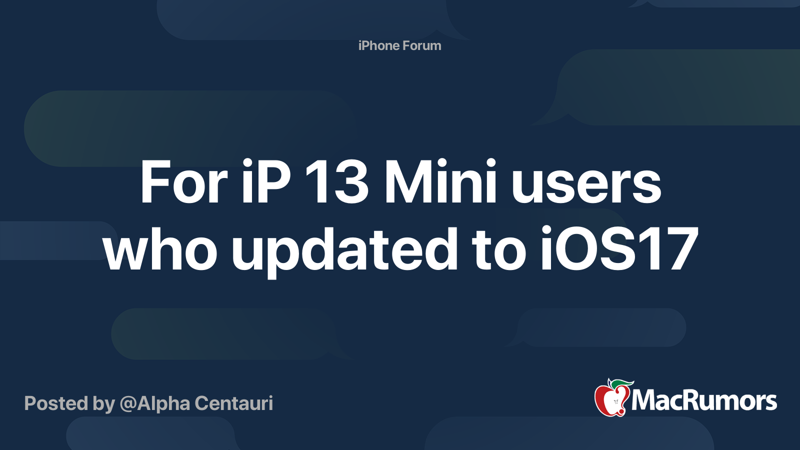 For iP 13 Mini users who updated to iOS17 | MacRumors Forums