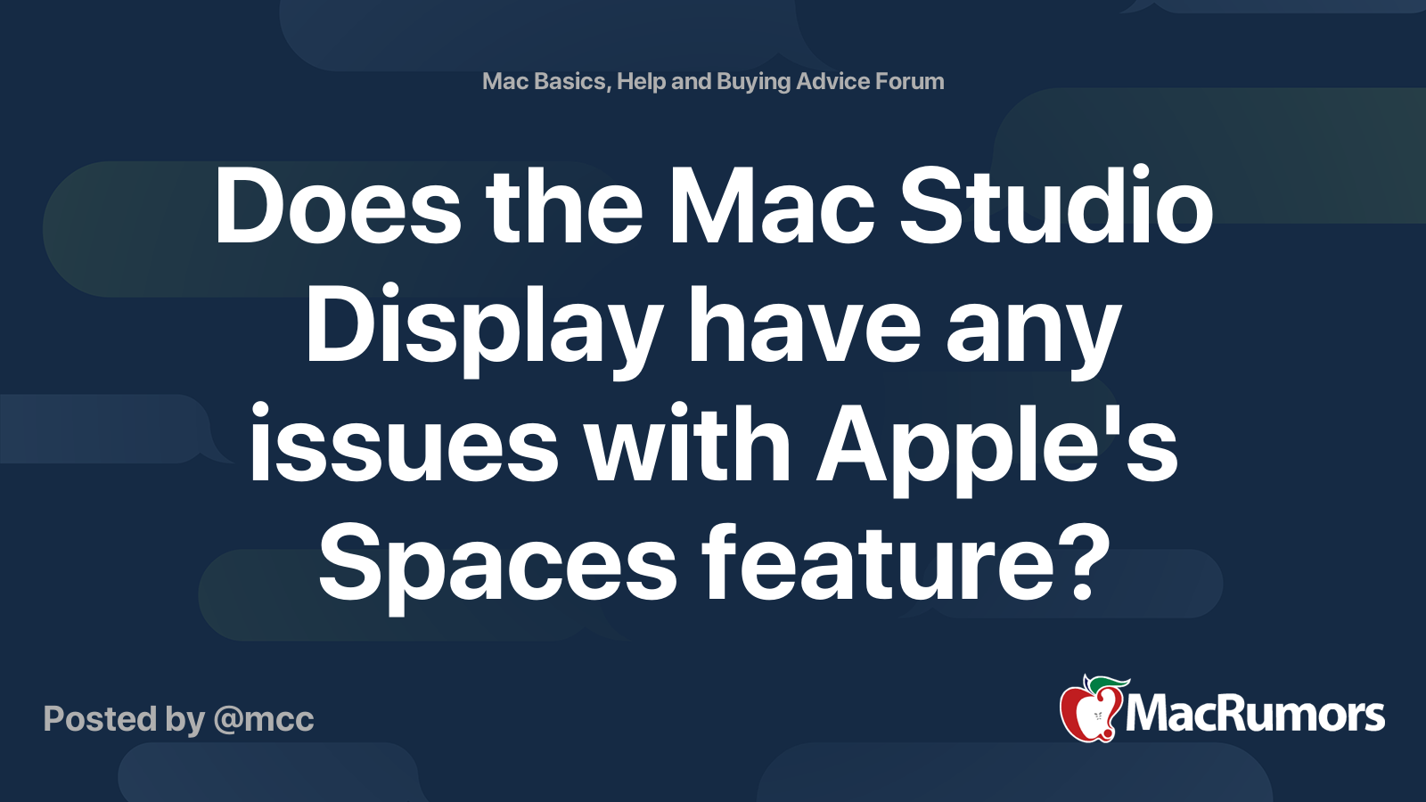 Does the Mac Studio Display have any issues with Apple's Spaces feature? | MacRumors Forums