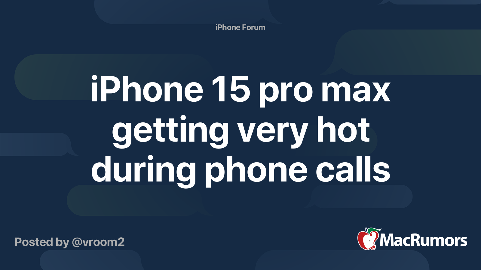 iPhone 15 pro max getting very hot during phone calls | MacRumors Forums
