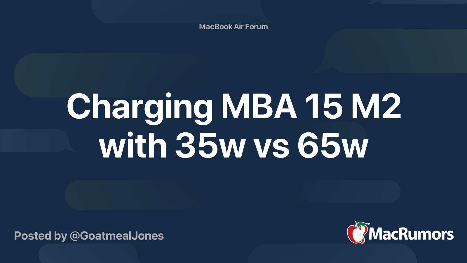 Charging MBA 15 M2 with 35w vs 65w | MacRumors Forums