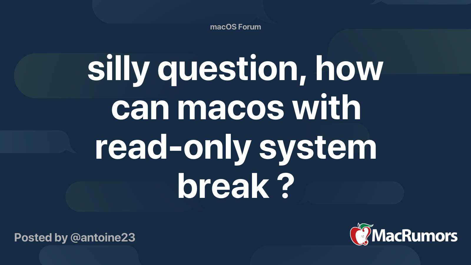 silly question, how can macos with read-only system break ? | MacRumors Forums