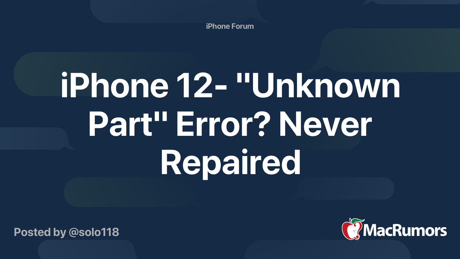 iPhone 12- "Unknown Part" Error? Never Repaired | MacRumors Forums