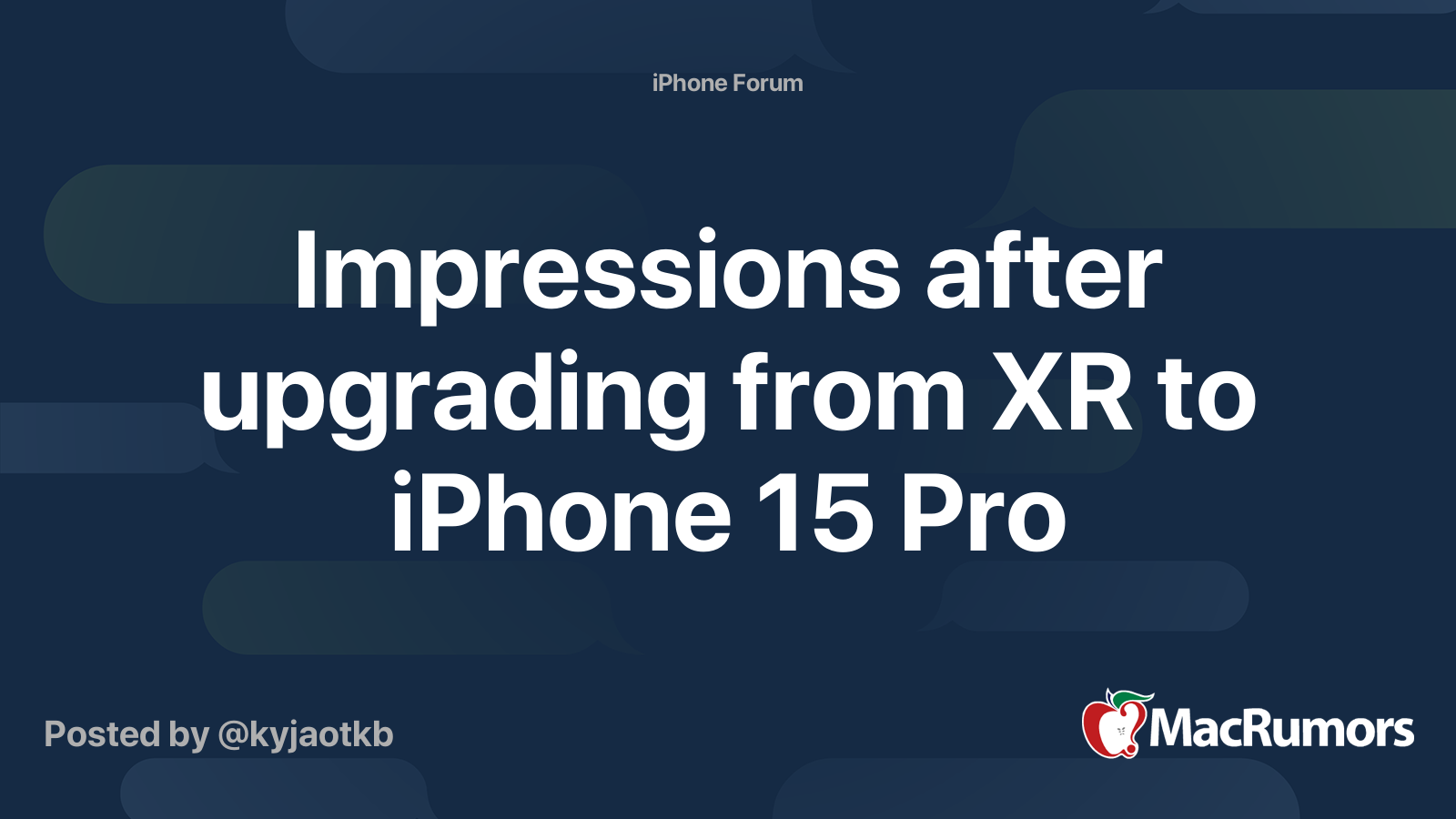 Impressions after upgrading from XR to iPhone 15 Pro | MacRumors Forums