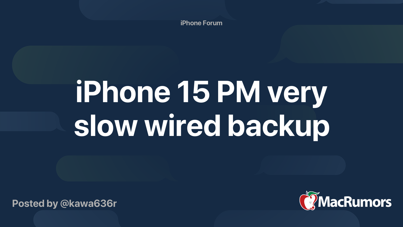 iPhone 15 PM very slow wired backup | MacRumors Forums