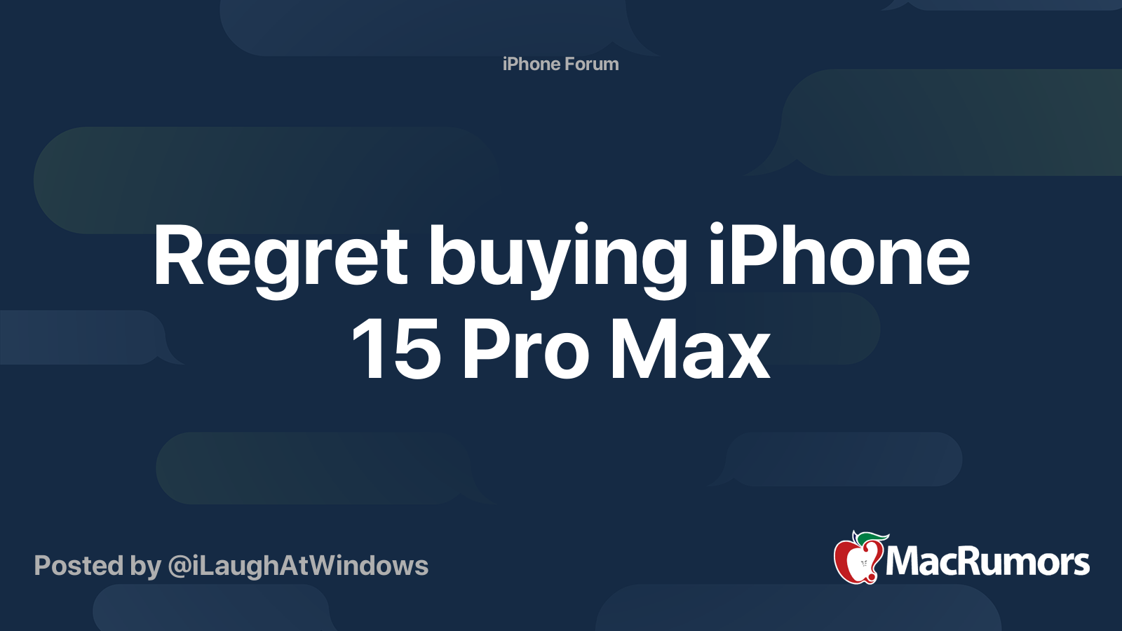 Regret buying iPhone 15 Pro Max | MacRumors Forums