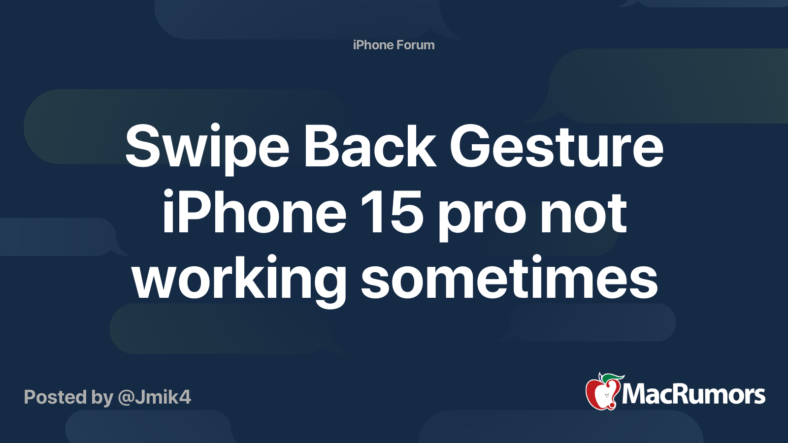 Swipe Back Gesture iPhone 15 pro not working sometimes | MacRumors Forums