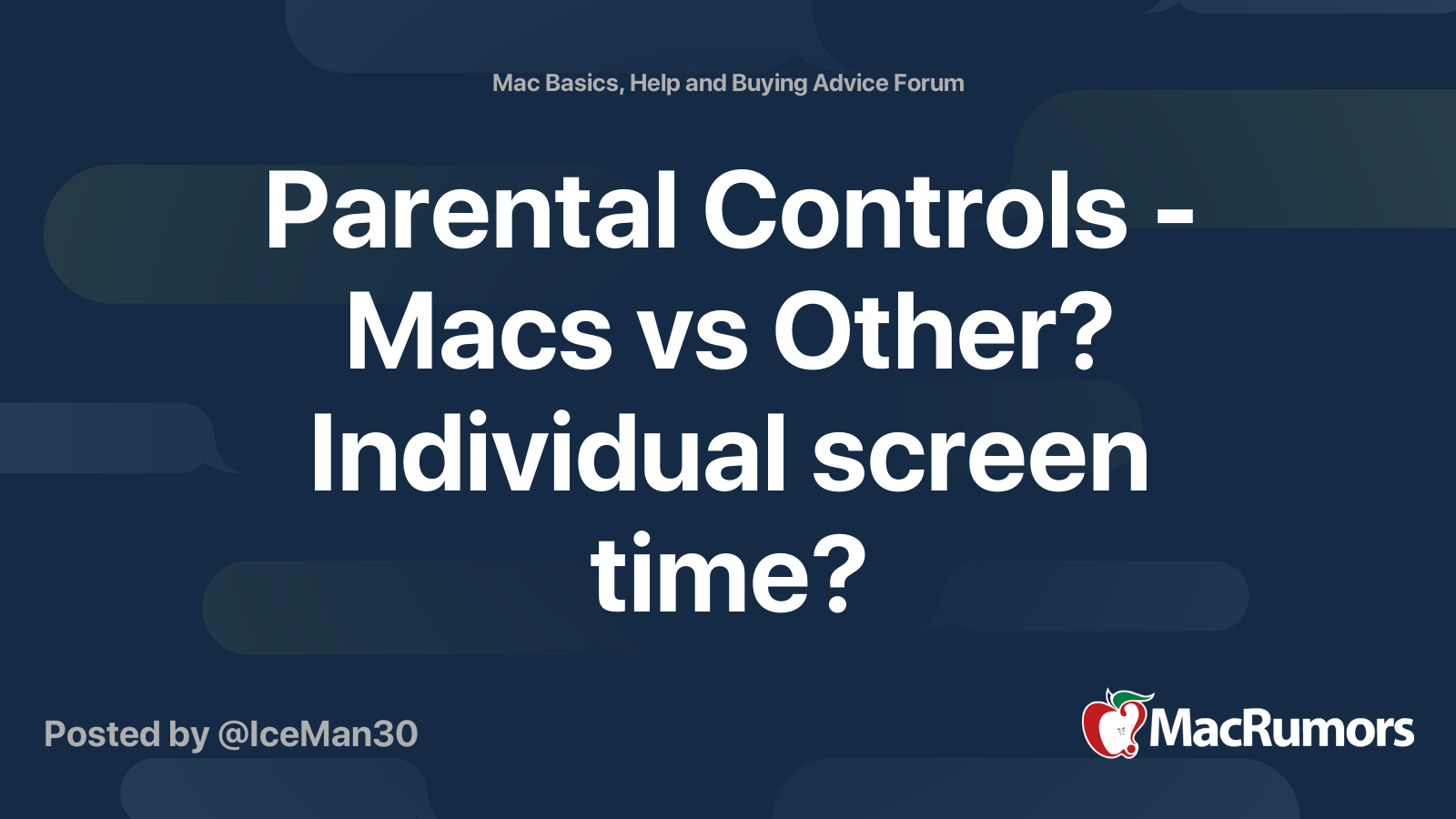 Parental Controls - Macs vs Other? Individual screen time? | MacRumors Forums