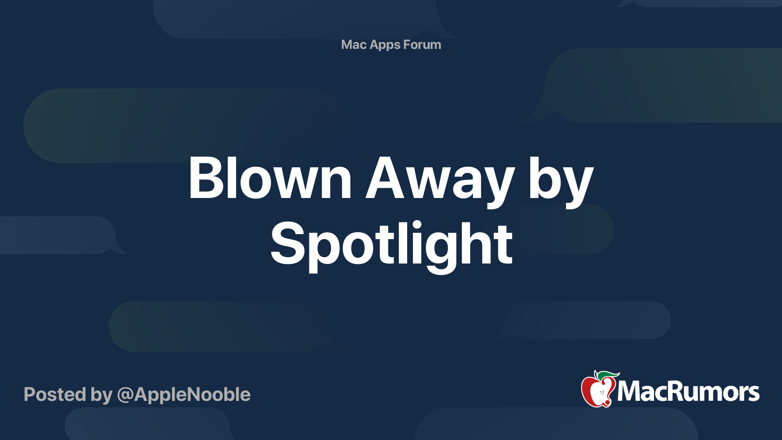 Blown Away by Spotlight | MacRumors Forums