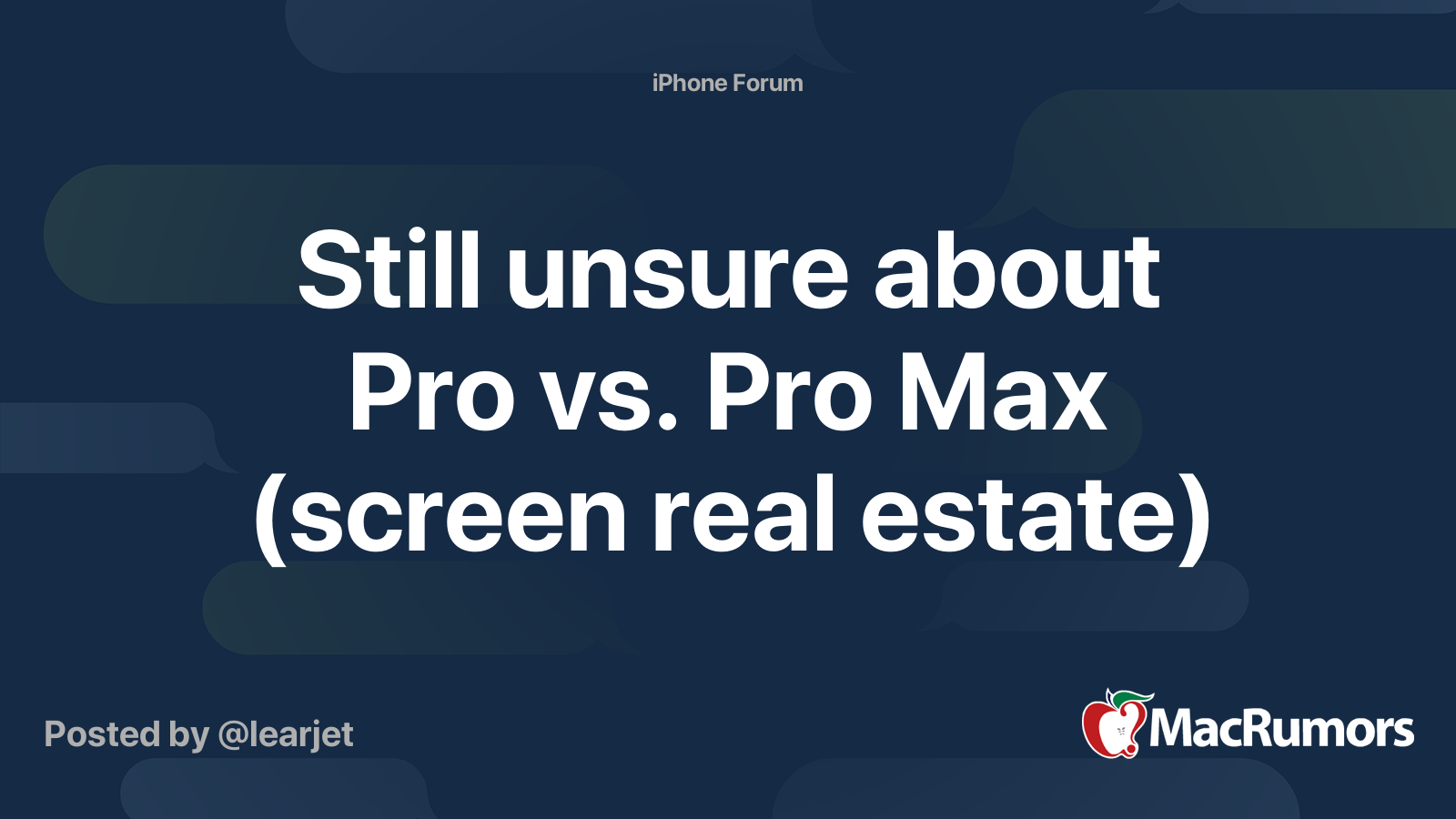 Still unsure about Pro vs. Pro Max (screen real estate) | MacRumors Forums