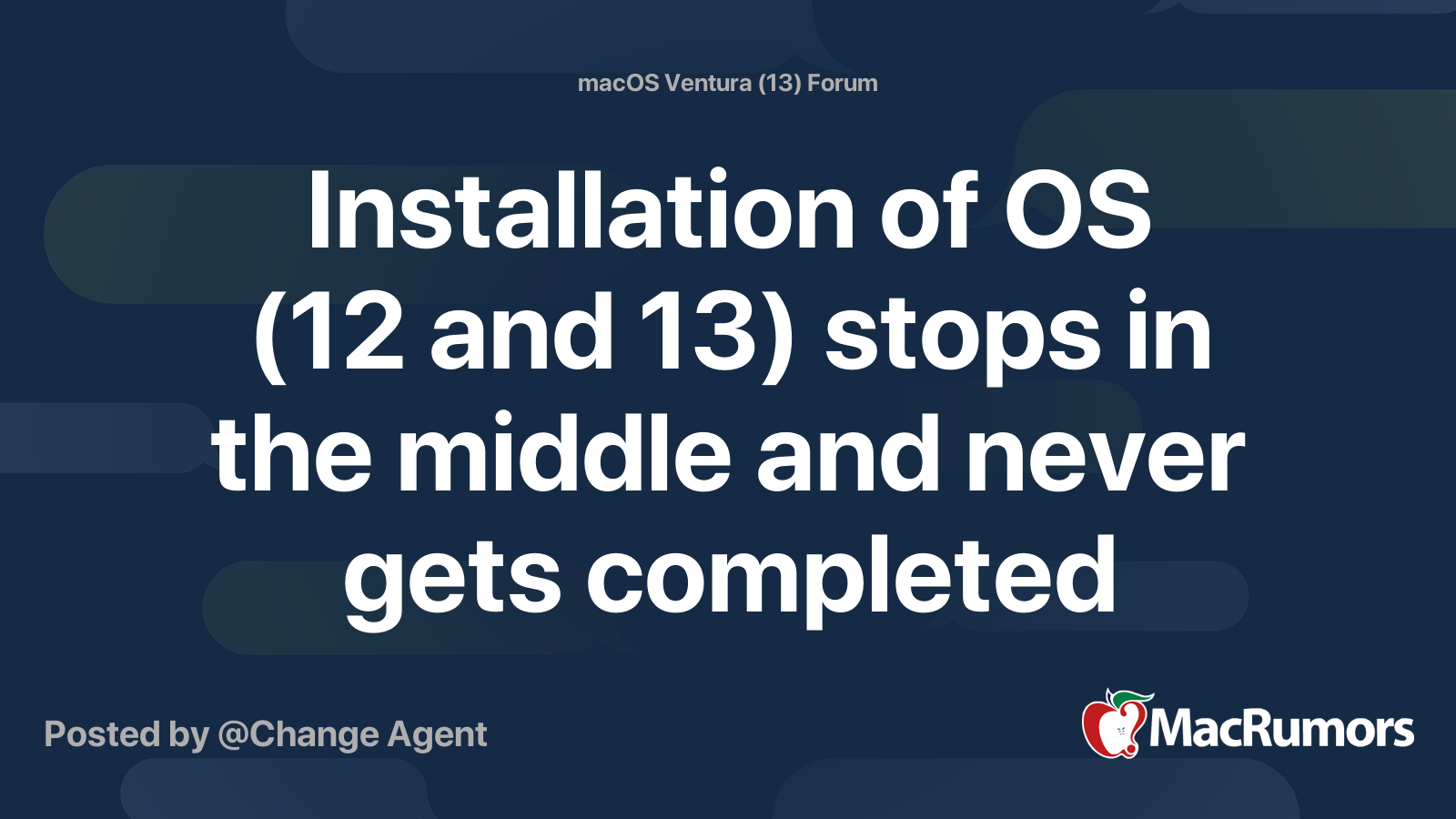 Installation of OS (12 and 13) stops in the middle and never gets completed | MacRumors Forums
