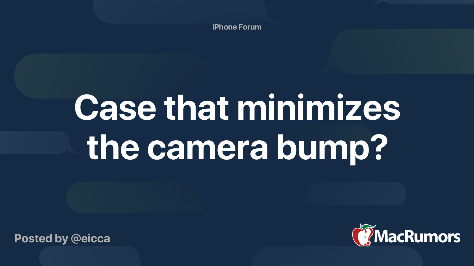 Case that minimizes the camera bump? | MacRumors Forums