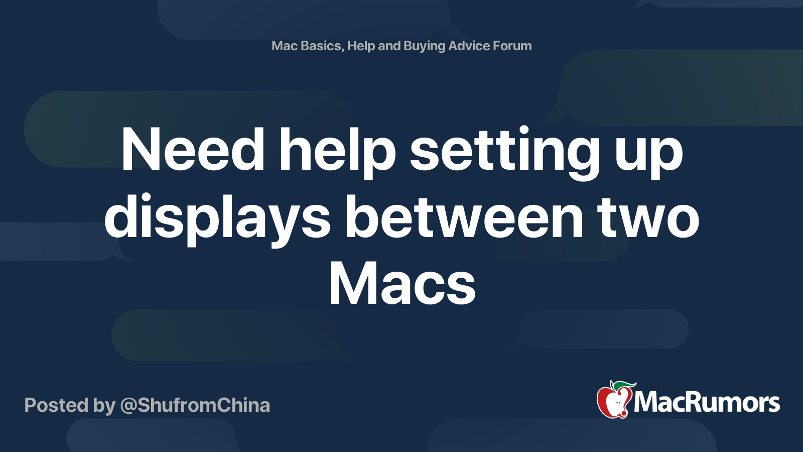 Need help setting up displays between two Macs | MacRumors Forums
