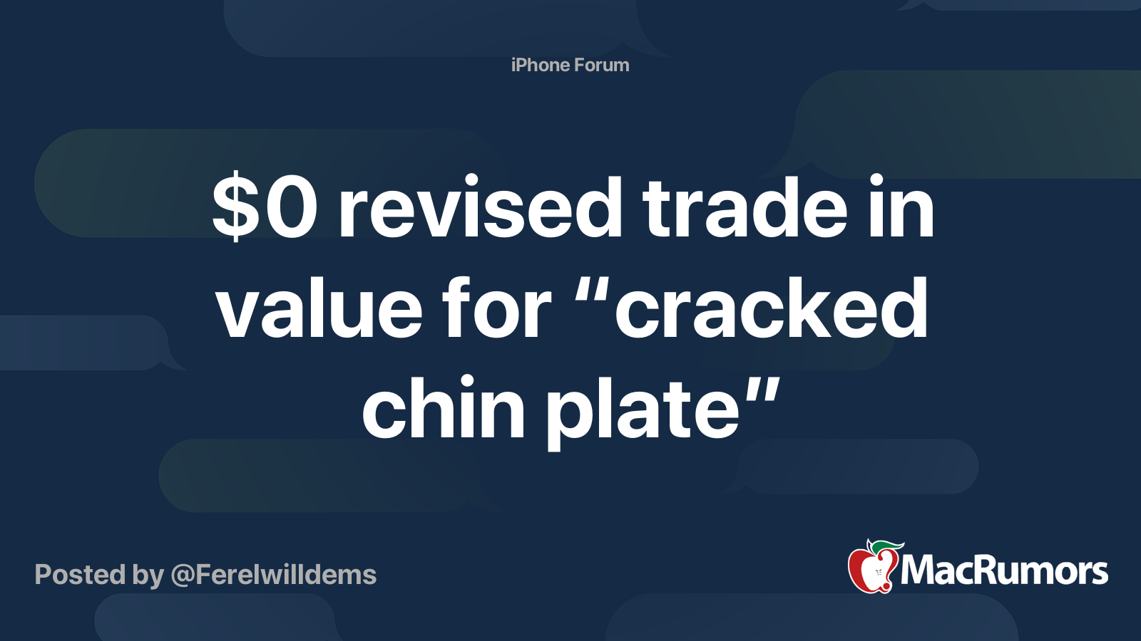$0 revised trade in value for “cracked chin plate” | MacRumors Forums