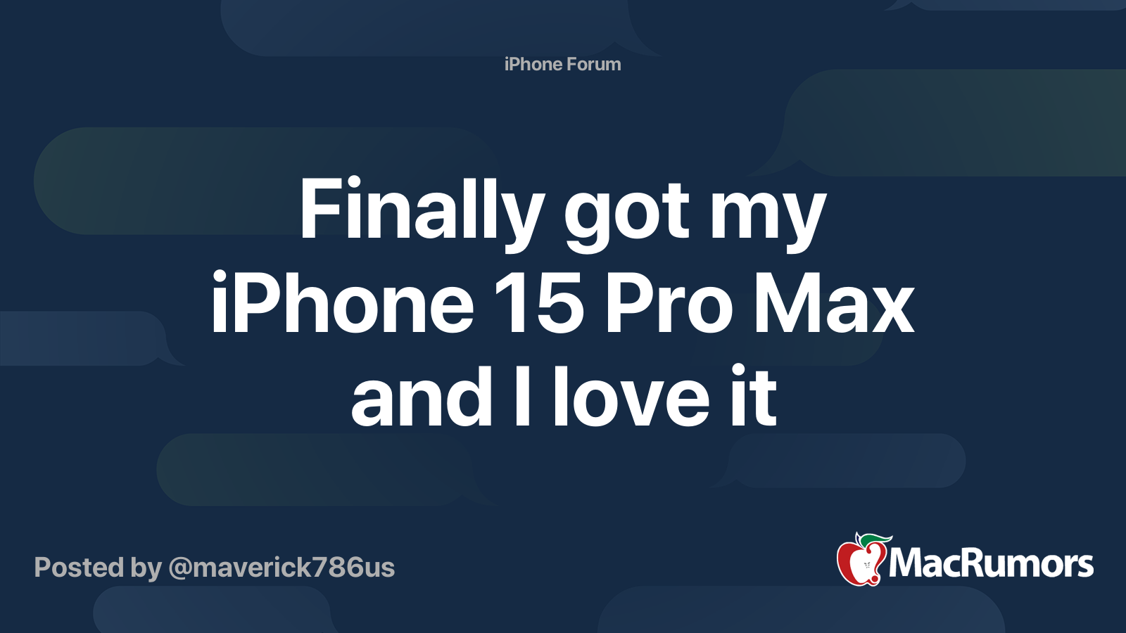 Finally got my iPhone 15 Pro Max and I love it | MacRumors Forums
