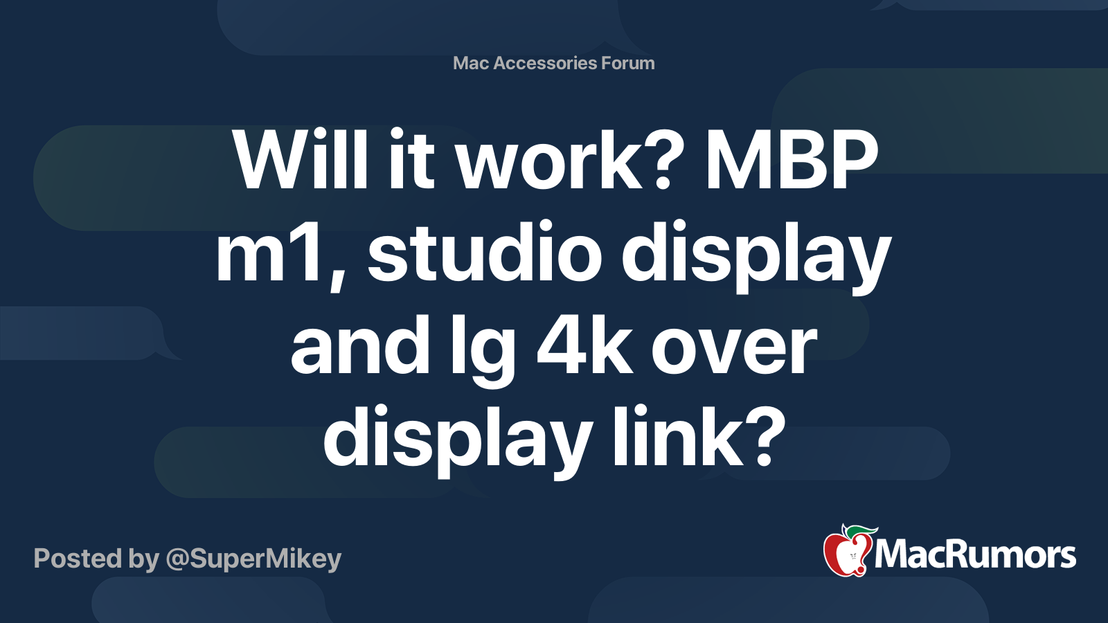 Will it work? MBP m1, studio display and lg 4k over display link? | MacRumors Forums