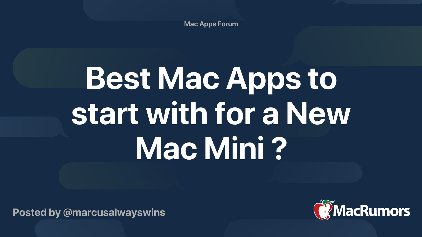 Best Mac Apps to start with for a New Mac Mini ? | MacRumors Forums