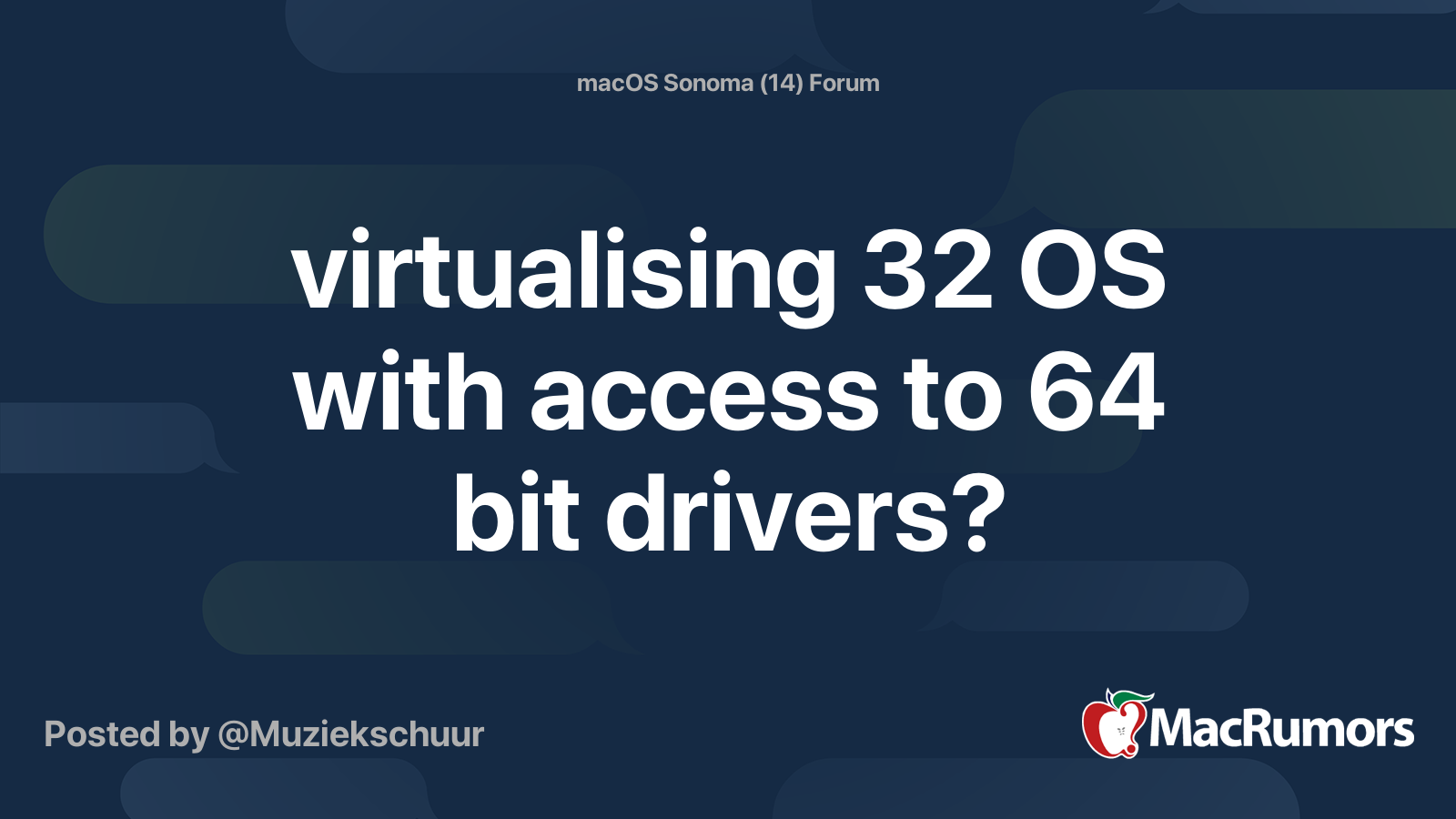 virtualising 32 OS with access to 64 bit drivers? | MacRumors Forums