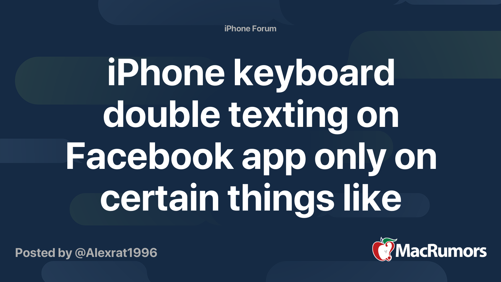 iPhone keyboard double texting on Facebook app only on certain things ...