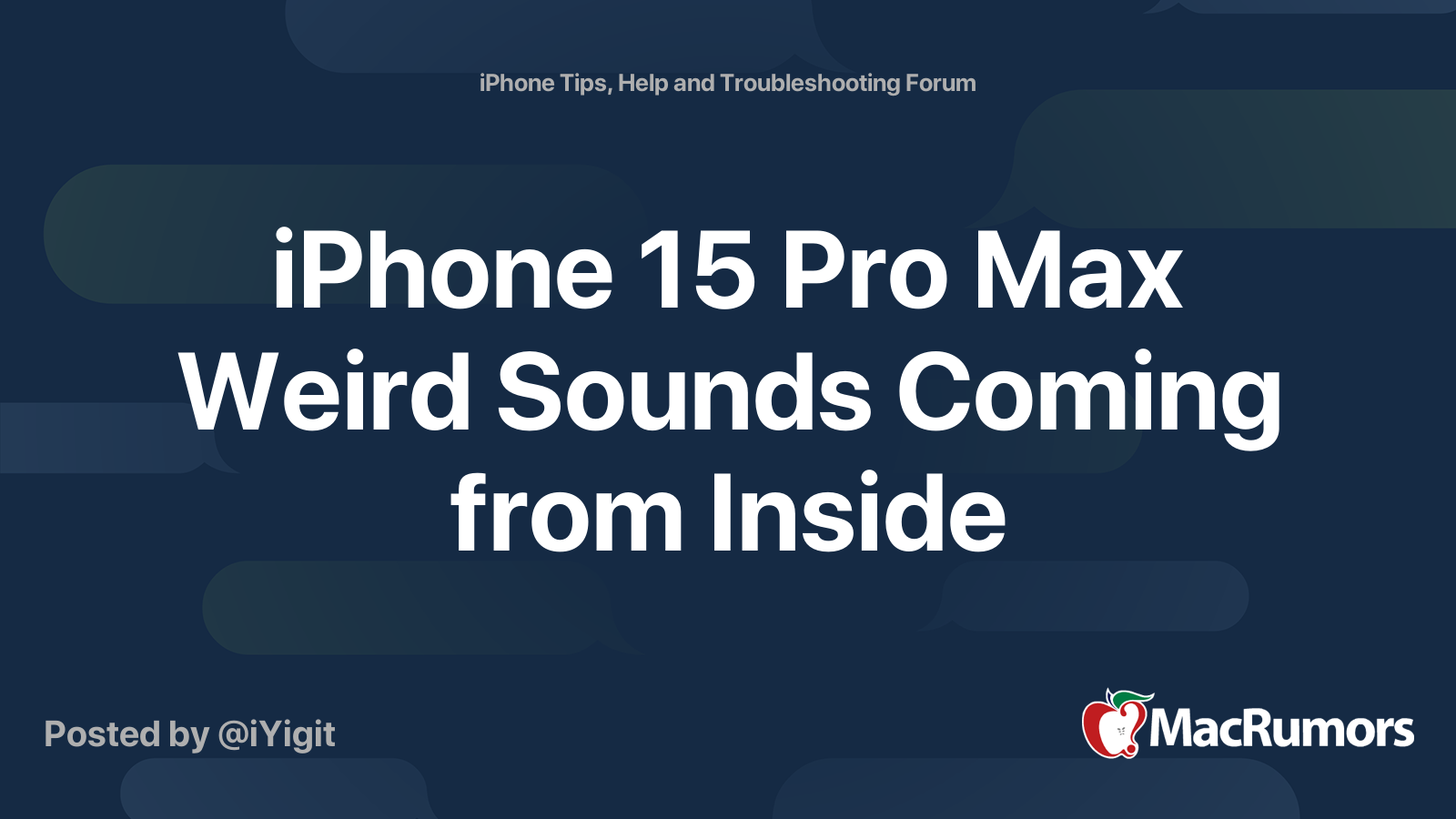 iPhone 15 Pro Max Weird Sounds Coming from Inside | MacRumors Forums