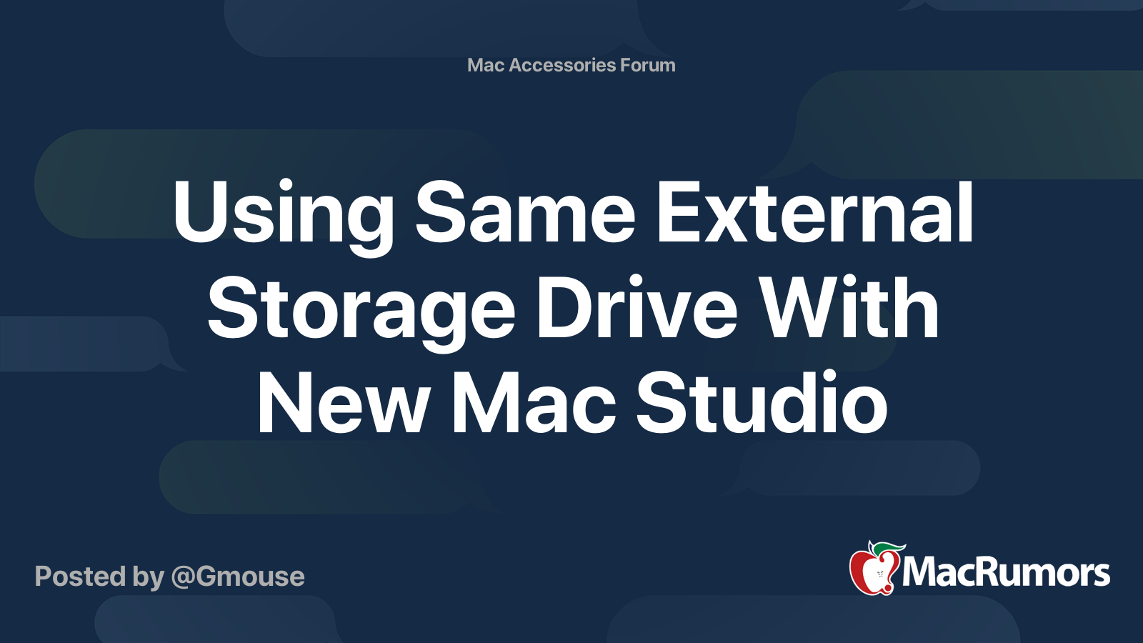 Using Same External Storage Drive With New Mac Studio | MacRumors Forums