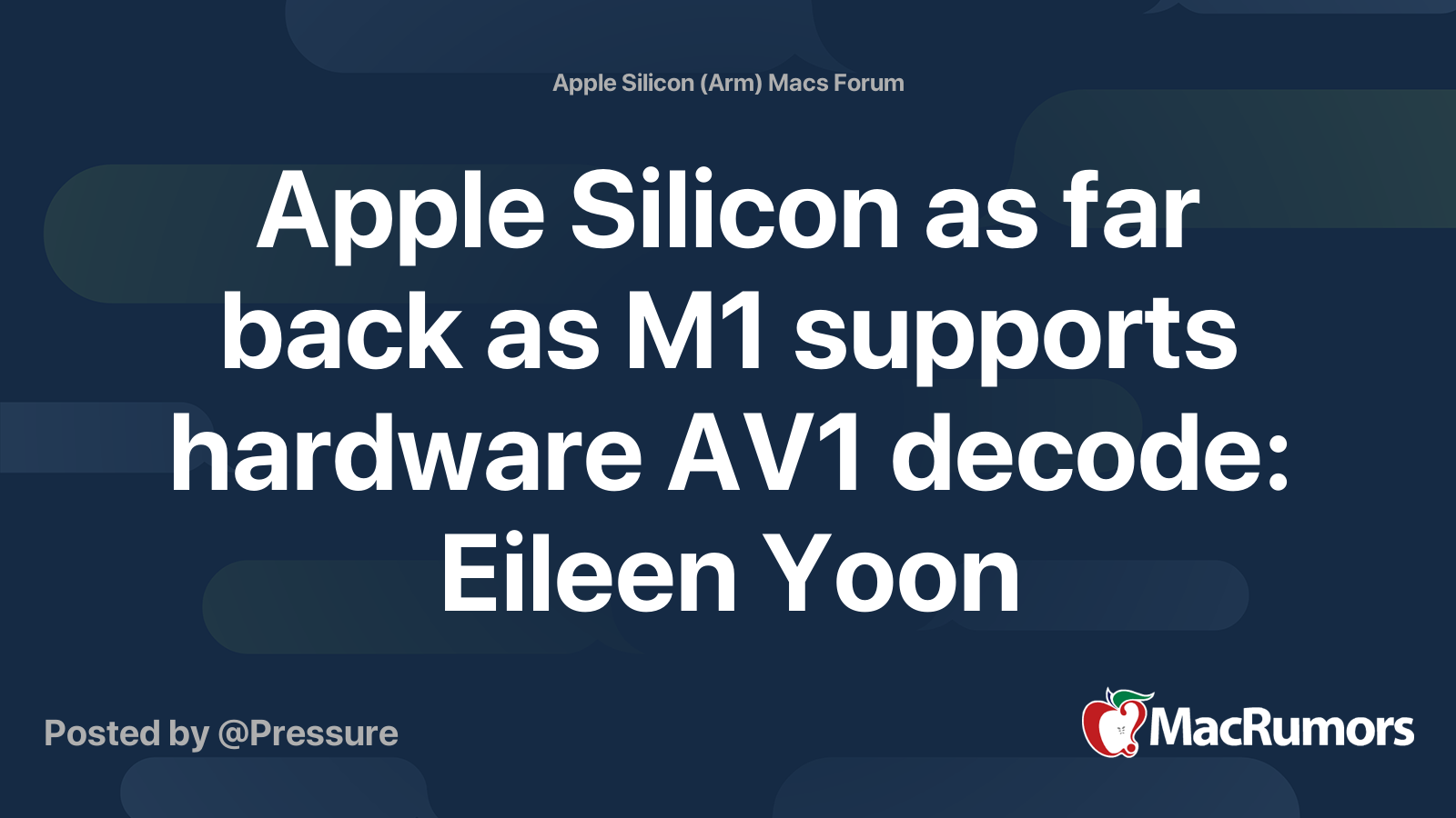 Apple Silicon as far back as M1 supports hardware AV1 decode: Eileen ...
