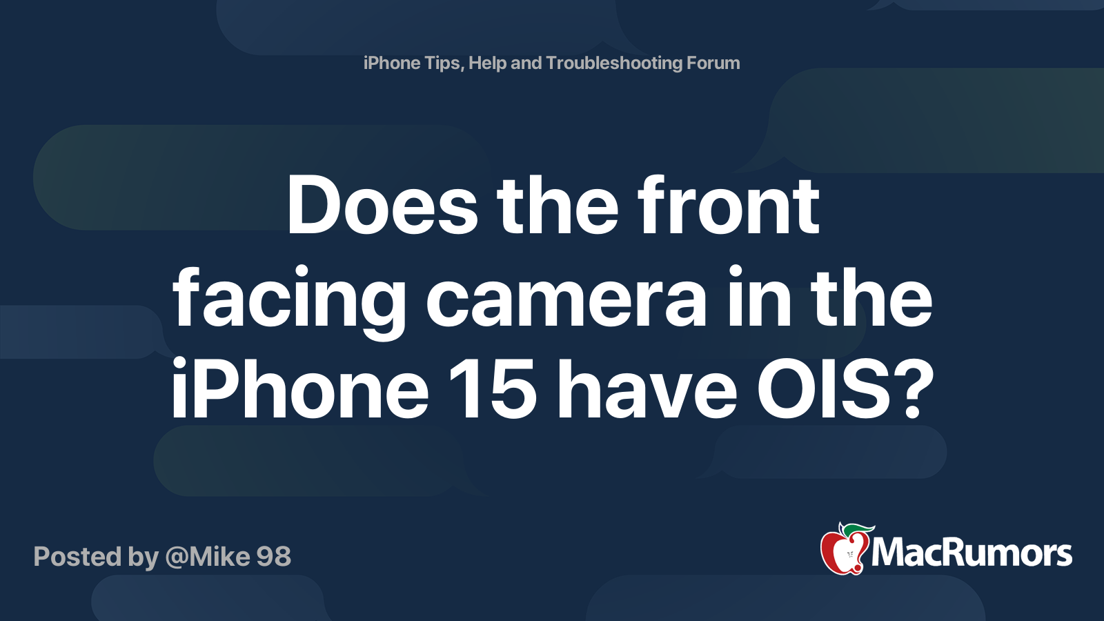 Does the front facing camera in the iPhone 15 have OIS? | MacRumors Forums