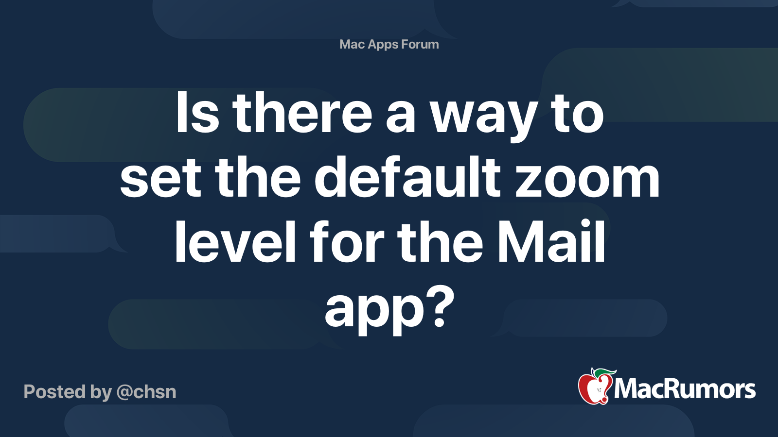 Is there a way to set the default zoom level for the Mail app? | MacRumors Forums