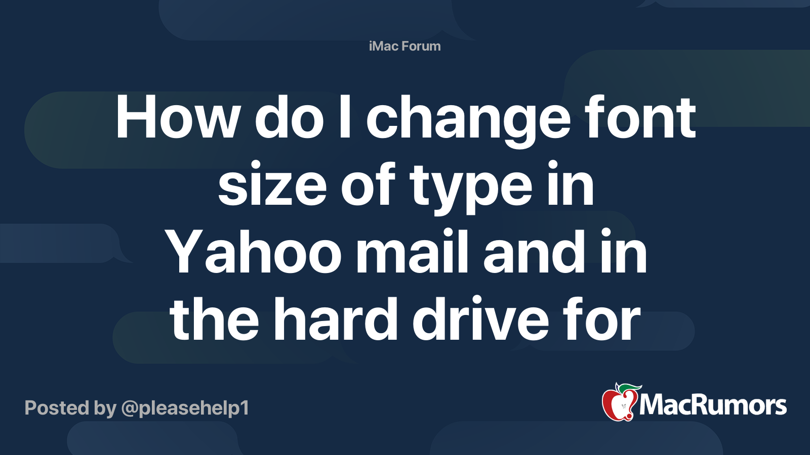 How do I change font size of type in Yahoo mail and in the hard drive for Sonoma OS 14 ...